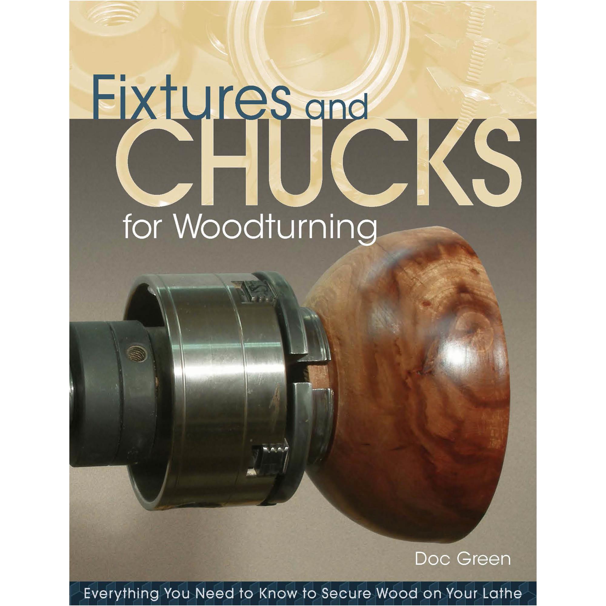 Fixtures and Chucks for Woodturning - Book - Grizzly Industrial, Inc.